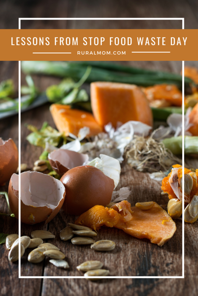 Lessons from Stop Food Waste Day Rural Mom