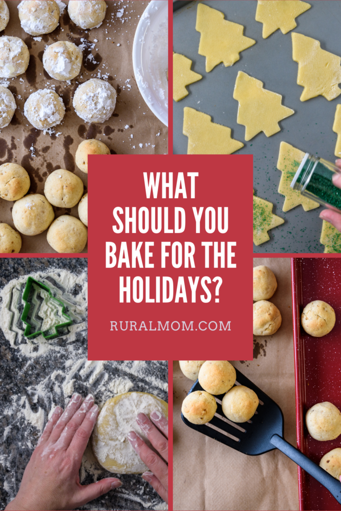 What Should You Bake for the Holidays? Rural Mom