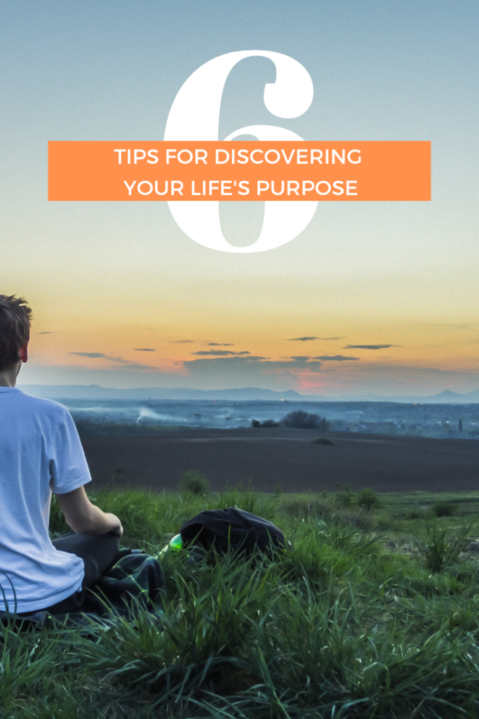 6 Tips for Discovering Your Life's Purpose Rural Mom